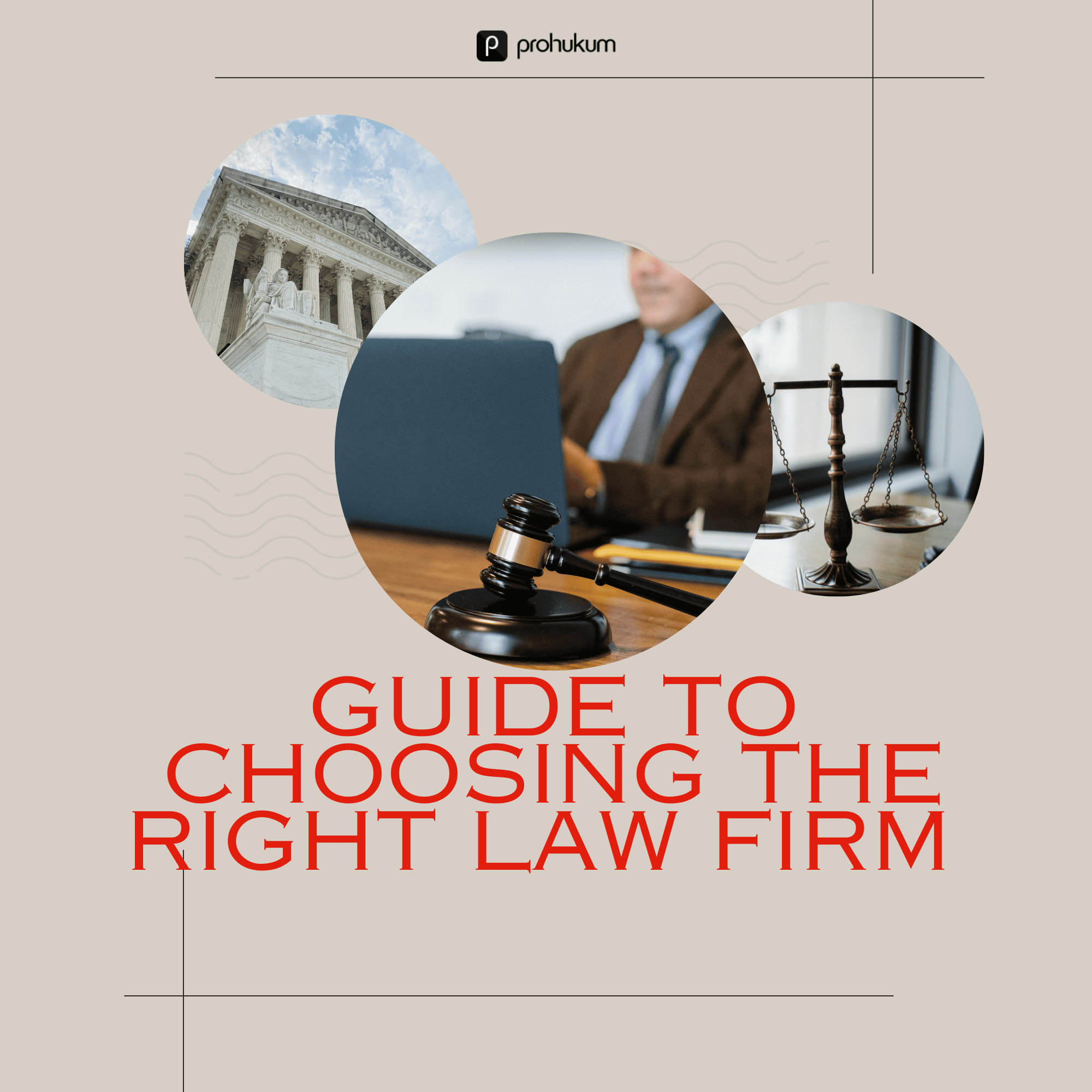 Guide to Choosing the Right Law Firm for Your Case - ProHukum